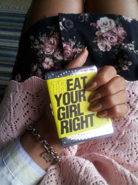 Treat Your Girl Right On Tumblr