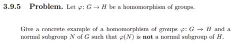 Solved 5 Problem Let φ G→h Be A Homomorphism Of Groups