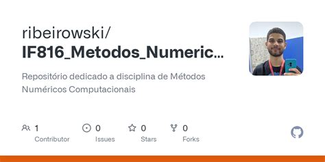 Github Ribeirowskiif816metodosnumericoscomputacionais Repositório Dedicado A Disciplina