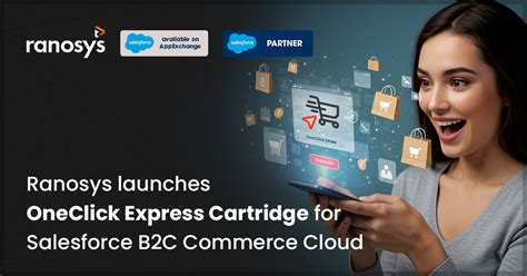 Ranosys Launches One Click Express Cartridge For Salesforce B2c Commerce Cloud