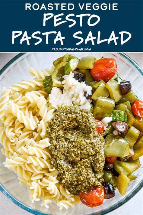 Roasted Veggie Pesto Pasta Salad Project Meal Plan