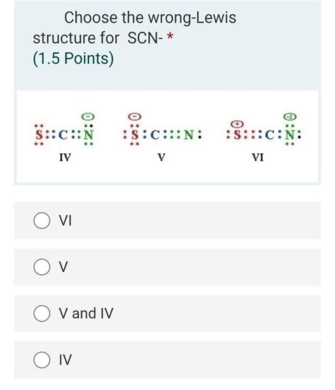 Solved Choose The Wrong Lewis Structure For SCN Chegg