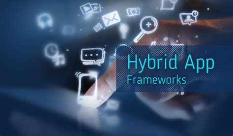 Top 7 Hybrid Mobile App Development Frameworks Decrypt Solutions