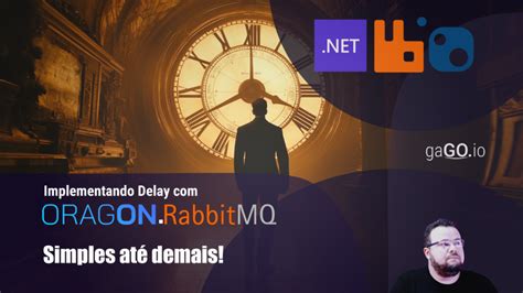 Implementando Delay No Rabbitmq Oragon Rabbitmq Sem Delayed