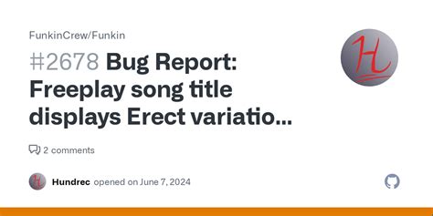 bug report freeplay song title displays erect variation title · issue