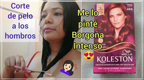 Vlog 71 Me corté el cabello y me lo pinté Borgoña Intenso Koleston YouTube