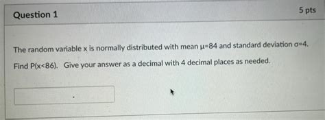 Solved The Random Variable X Is Normally Distributed With Chegg
