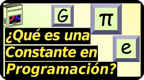 ♾ ¿qué Es Una Constante En ProgramaciÓn Diccionario De Programación 07 Youtube