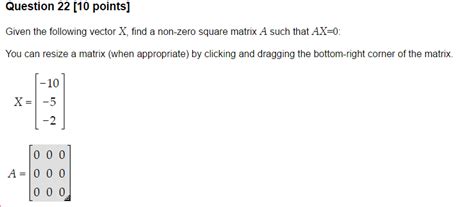 Solved Given The Following Vector X Find A Non Zero Square Chegg