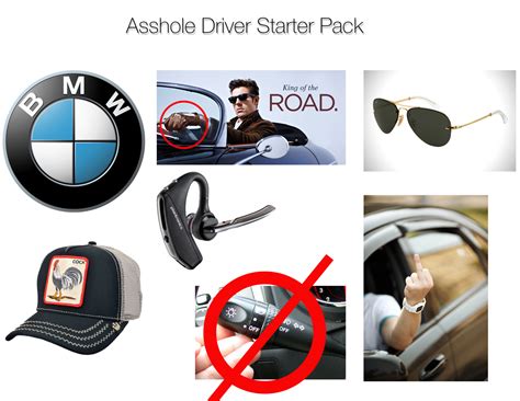 Asshole Driver Starter Pack R Starterpacks