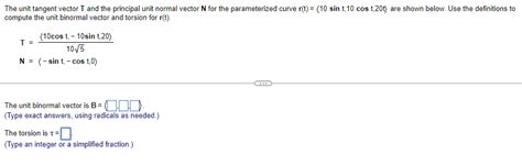 Solved The Unit Tangent Vector T And The Principal Unit Chegg