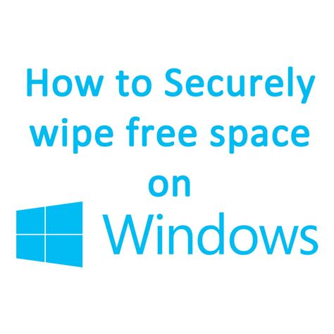 Securely Erase Free Space Windows The Chewett Blog