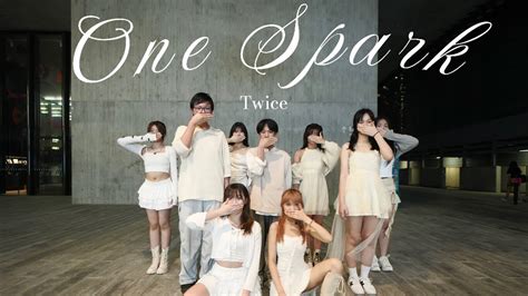 Twice ‘one Spark Dance Cover In Hong Kong🇭🇰 Youtube
