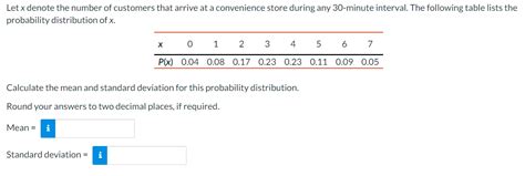 Solved Let X Denote The Number Of Customers That