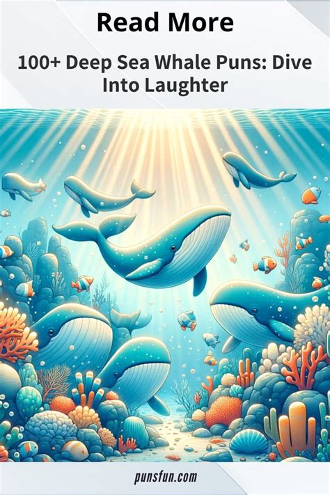 100 Deep Sea Whale Puns Dive Into Laughter Sea Whale Whale Funny