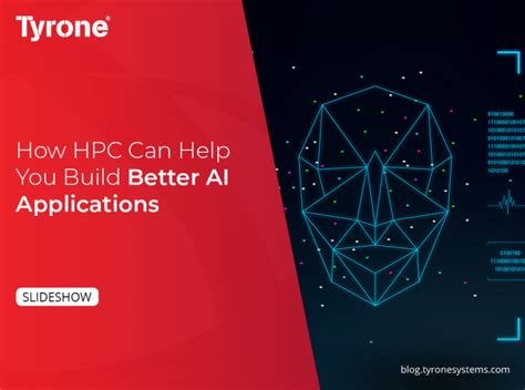 How Hpc Can Aid In The Development Of Better Ai Applications Tyrone