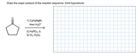 Solved Draw The Major Product Of The Reaction Sequence Omit