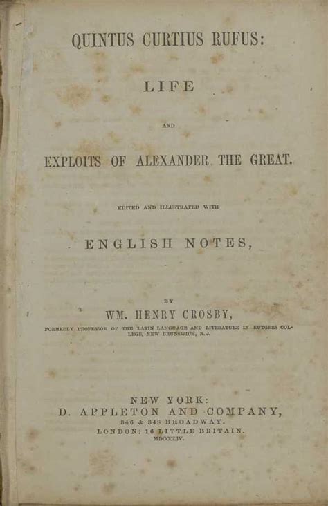 Quintus Curtius Rufus Life And Exploits Of Alexander The Great Edited