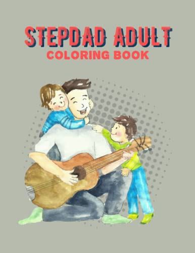 Stepdad Adult Coloring Book Father Day Coloring Book Relax And Stress