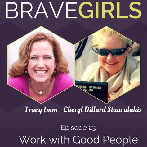 Episode 23 Work With Good People With Cheryl Dillard Staurulakis