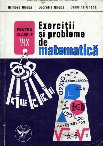 Gheba Grigore Exercitii Si Probleme De Matematica Pentru Clasele V IX