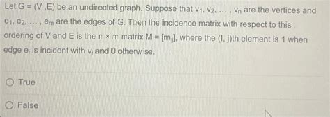 Solved Let Gve Be An Undirected Graph Suppose That