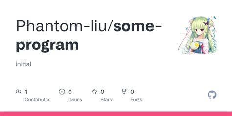 Github Phantom Liu Some Program Initial
