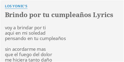 Brindo Por Tu CpleaÑos Lyrics By Los Yonics Voy A Brindar Por