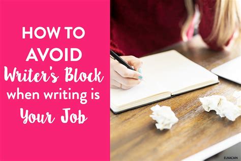 How To Avoid Writers Block When Writing Is Your Job Elna Cain
