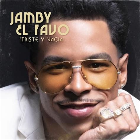 Jamby El Favo Triste y Vacía Lyrics Genius Lyrics
