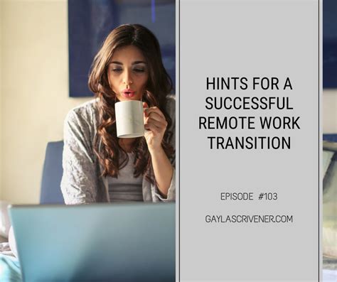 Hints For A Successful Remote Work Transition Gayla Scrivener