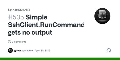 simple sshclient runcommand gets no output · issue 535 · sshnet ssh