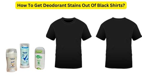 How To Get Deodorant Stains Out Of Black Shirts
