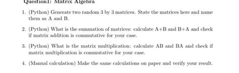 Solved 1 Python Generate Two Random 3 By 3 Matrices