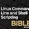 Linux Command Line And Shell Scripting Bible Blum Richard Bresnahan Christine