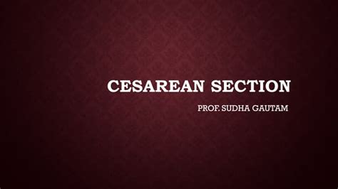 Cesarean Section Operative Obstetrics Pptx