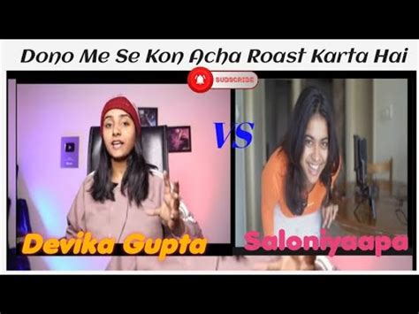 Roast Video || Devika Gupta VS Saloniyaapa || whose Video is Better - YouTube