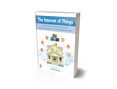 Iot Diy Projects With Arduino Raspberry Pi And Beaglebone Black