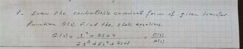 Solved 1 Draw The Controllable Canonical Form Of Given