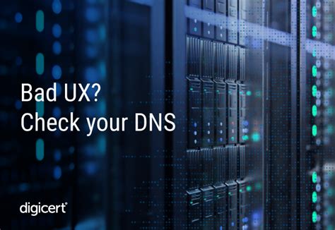 How To Troubleshoot Dns Issues For Security And Performance Digicert