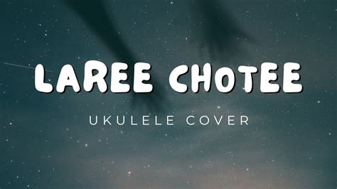 Laree Chootee Cover Youtube