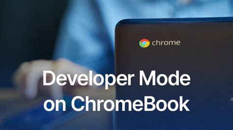 How To Turn On Developer Mode On Chromebook Netizens Technologies