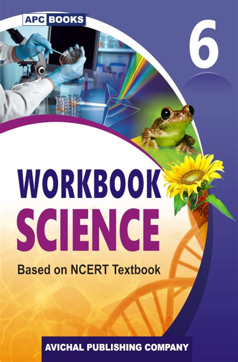Workbook Science VI Based On NCERT Textbooks APC Books