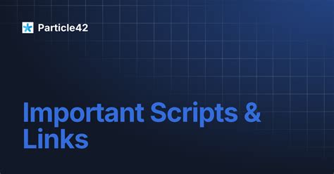 important scripts and links particle42
