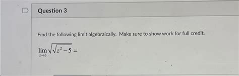 solved question 3find the following limit algebraically