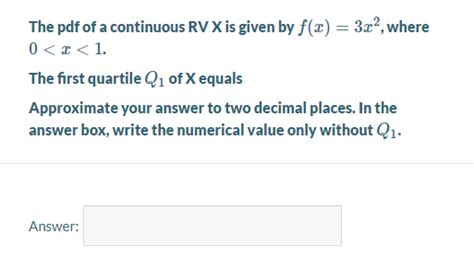 Solved The Pdf Of A Continuous RV X Is Given By F X X Chegg