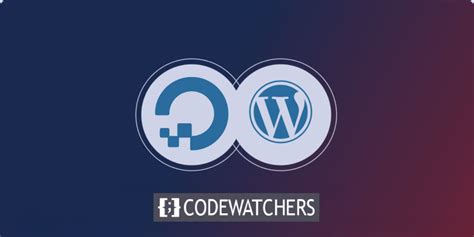 How To Host Wordpress On Digitalocean With Cloudways Codewatchers