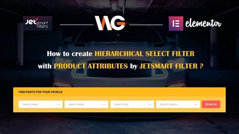 Jetsmartfilter How To Create A Hierarchical Select Filter Wpthemego Youtube