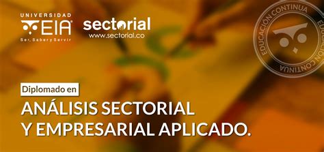 Diplomado En Análisis Sectorial Y Empresarial Aplicado Eia