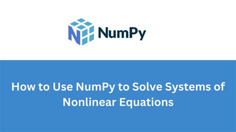 How To Use Numpy To Solve Systems Of Nonlinear Equations Plato Data Intelligence